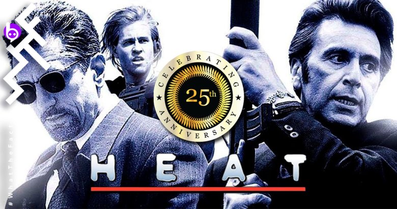 ครบรอบ 25 ปี Heat (1995) กับเรื่องราวเบื้องหลังที่คุณอาจไม่เคยรู้มาก่อน ...