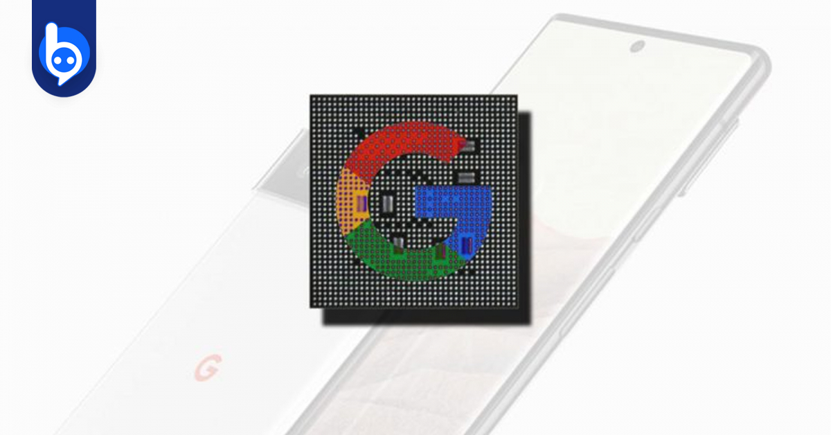 สรุปทุกอย่างที่ควรรู้เกี่ยวกับชิป Google Whitechapel ก่อนเปิดตัวใน Pixel 6 - BT beartai