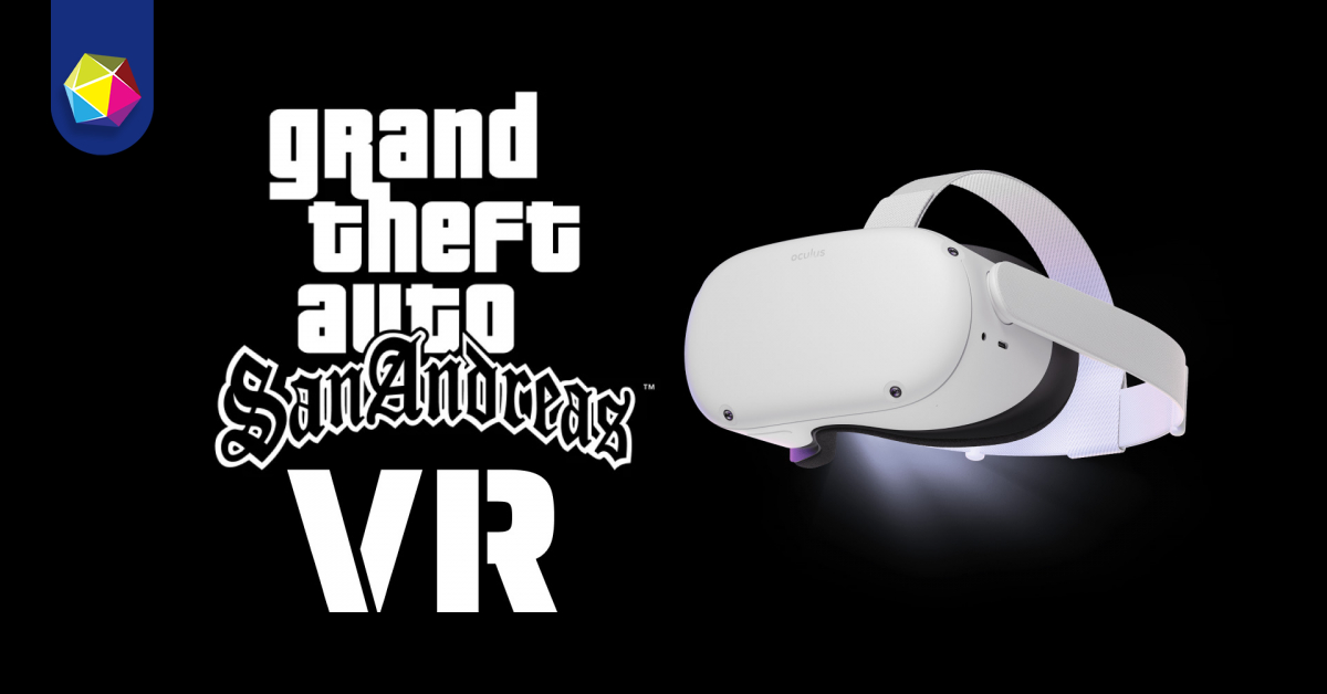 Oculus ประกาศพอร์ต GTA : SAN ANDREAS เวอร์ชัน VR ลงเป็นเกม Exclusive ...